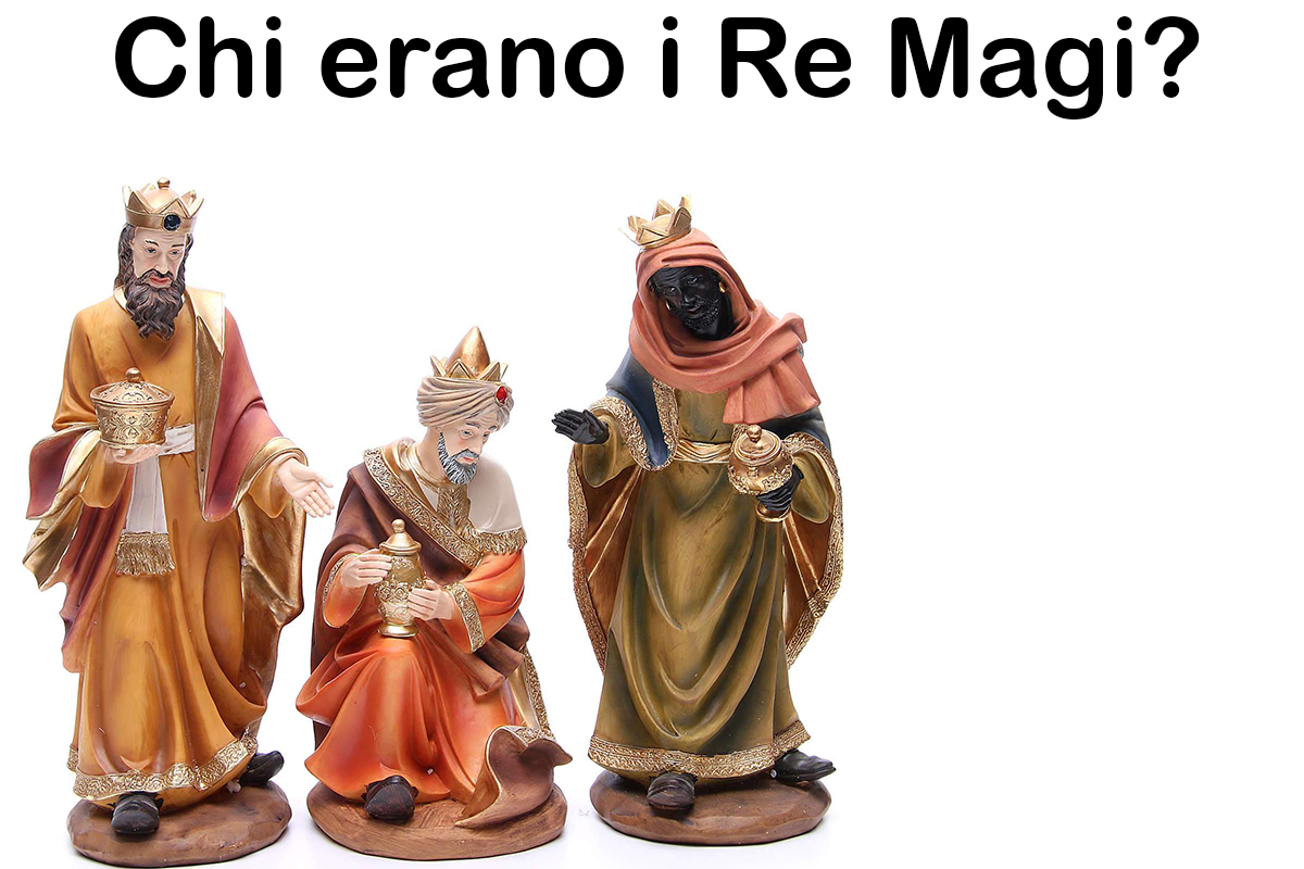 Chi erano i Re Magi? Origine, da dove venivano, cosa portavano, nomi ...